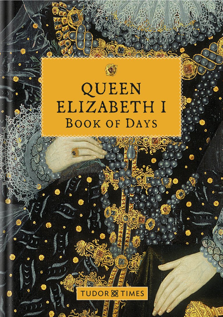 Queen Elizabeth I Book of Days – Graffeg Books